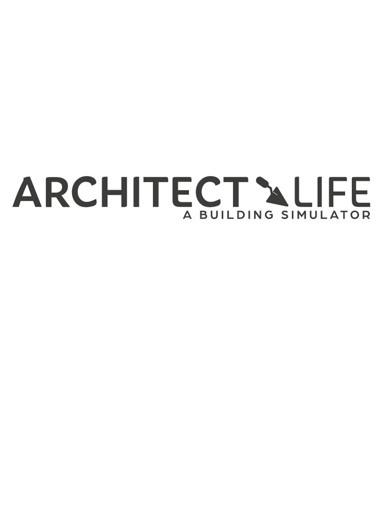 Architect Life: A Building Simulator